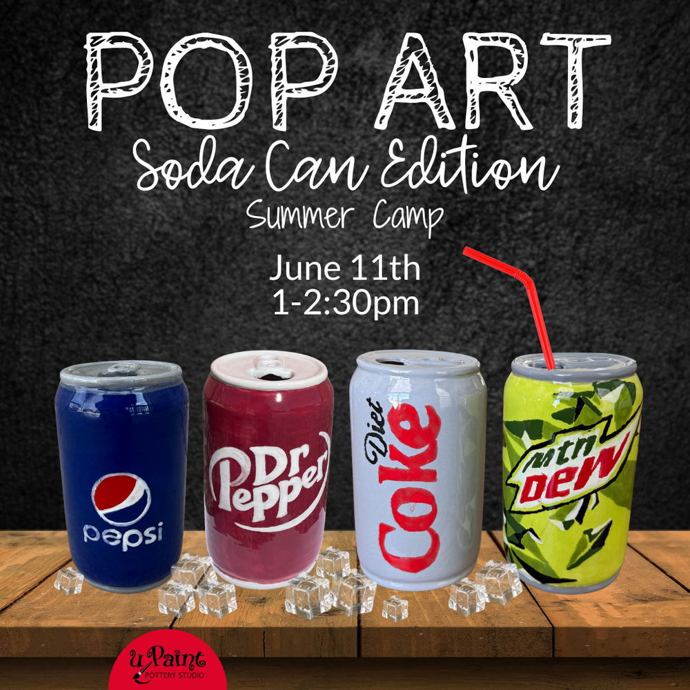 Pop Art: Soda Can Edition Summer Camp — uPaint Pottery Studio