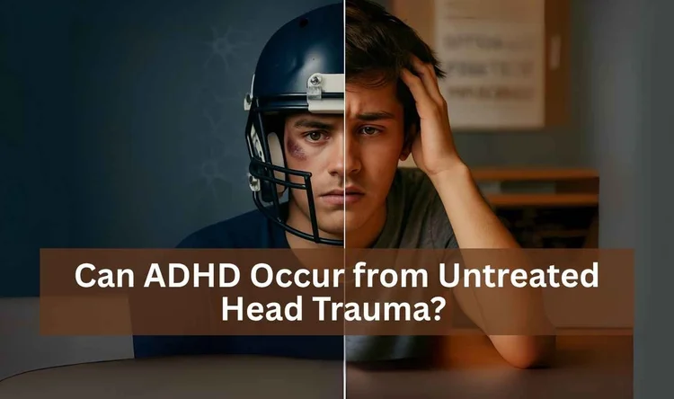 Can ADHD Occur from Untreated Head Trauma? What Science Tells Us ...