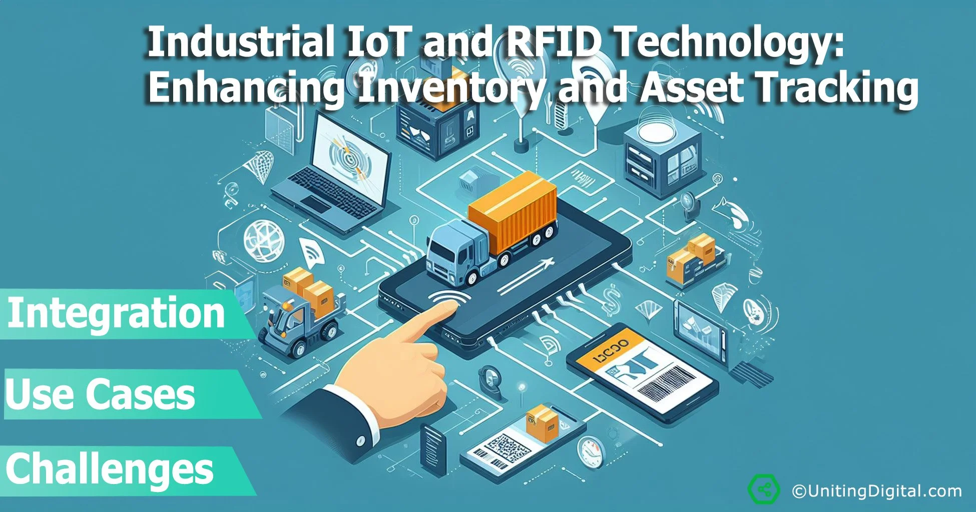 Industrial IoT and RFID Technology: How to Improve Inventory and Asset ...