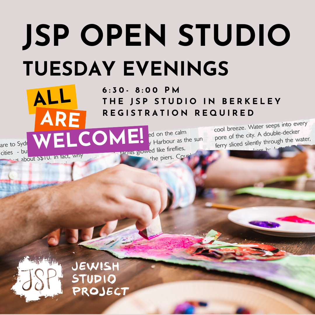 Open Studio at JSP Bay Area! — Jewish Studio Project
