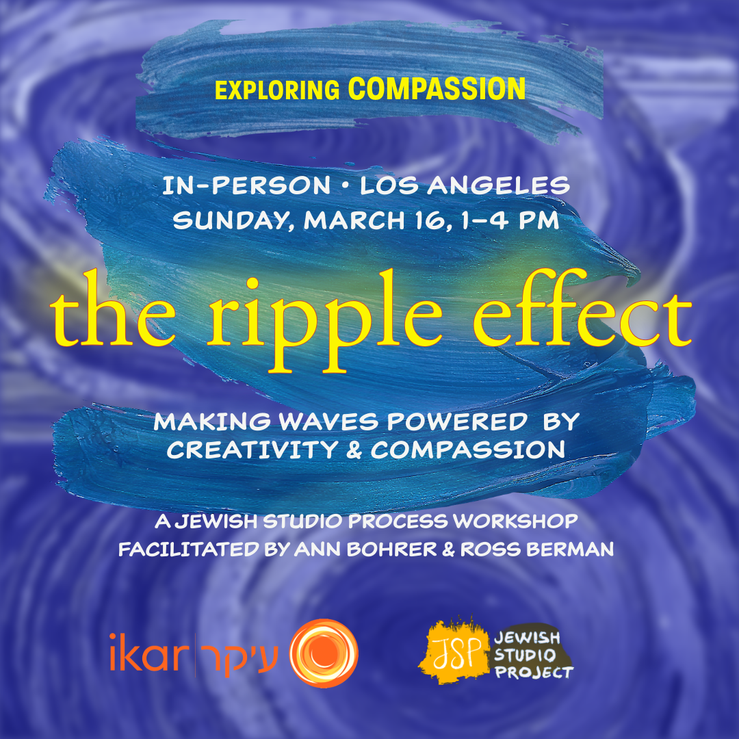 The Ripple Effect • Exploring Compassion — Jewish Studio Project
