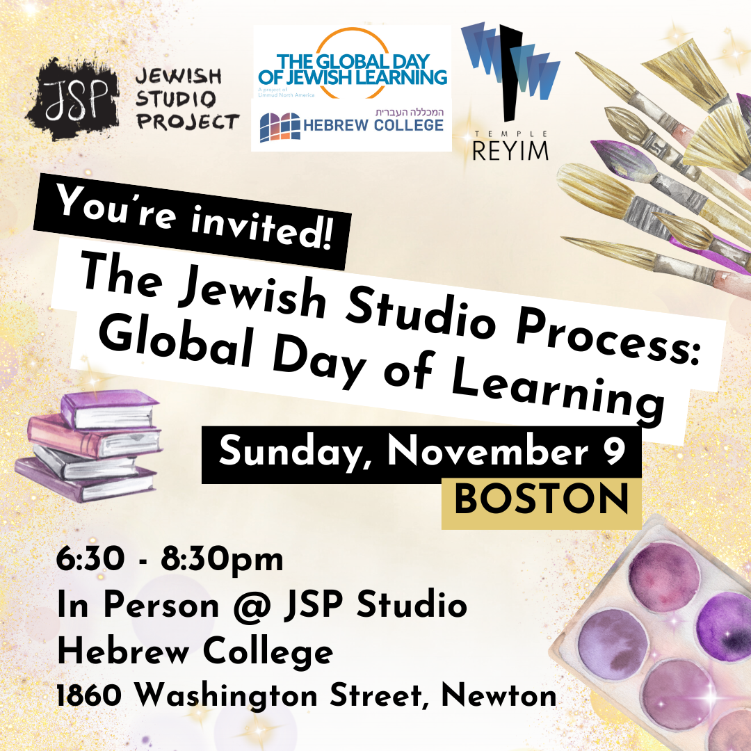 The Jewish Studio Process: Global Day of Learning - Boston — Jewish Studio Project