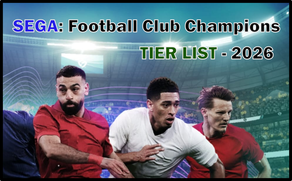 SEGA Football Club Champions - Tier List S — Avesium