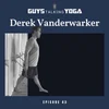 Episode 43: My Story and the Origins of Guys Talking Yoga — Guys ...