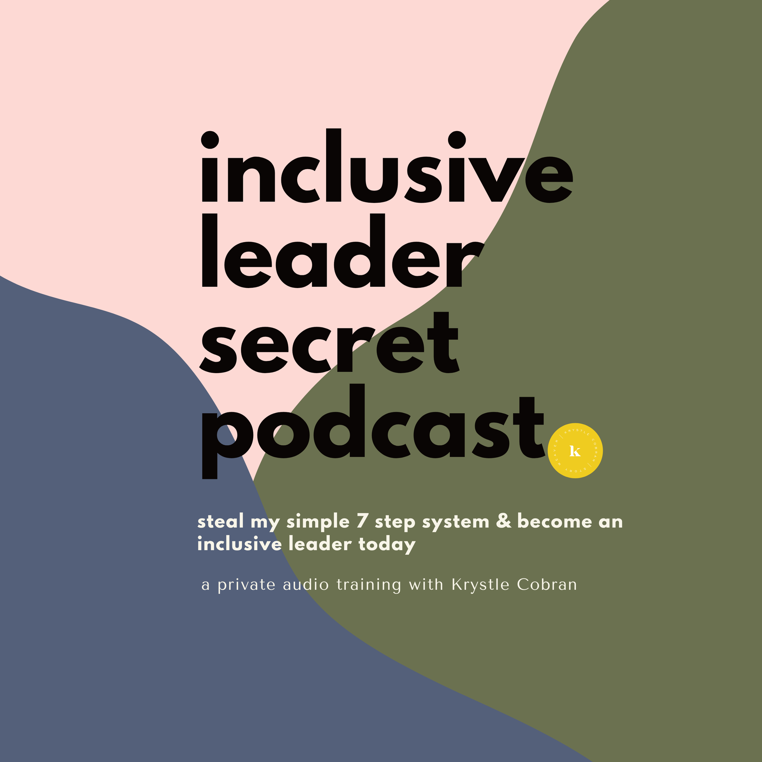 make your inclusive culture shift happen. | Krystle Cobran