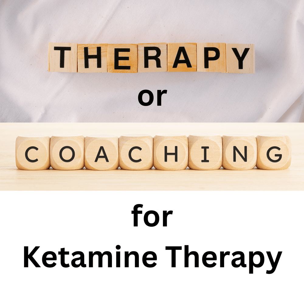 Therapist or Coach for Ketamine Therapy? — Infused with Love Therapy