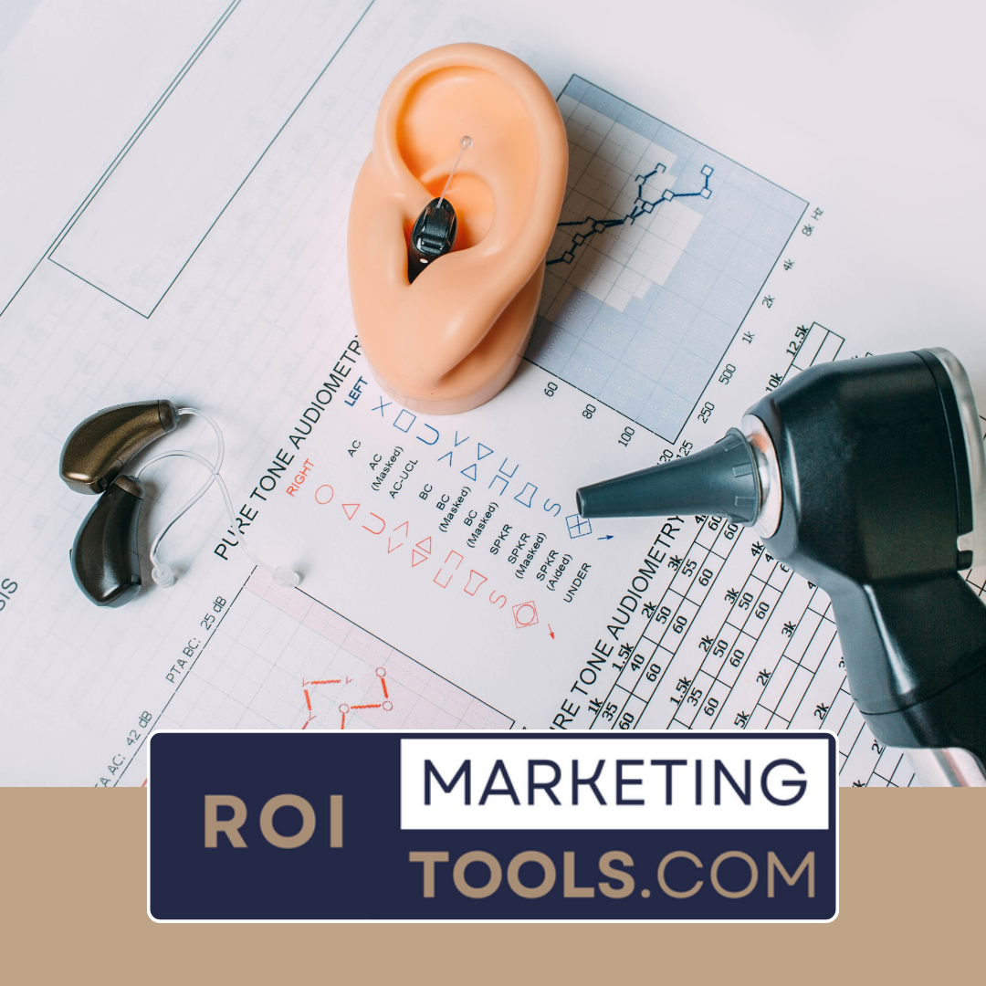 Audiology Marketing Case Study — ROI Marketing Tools