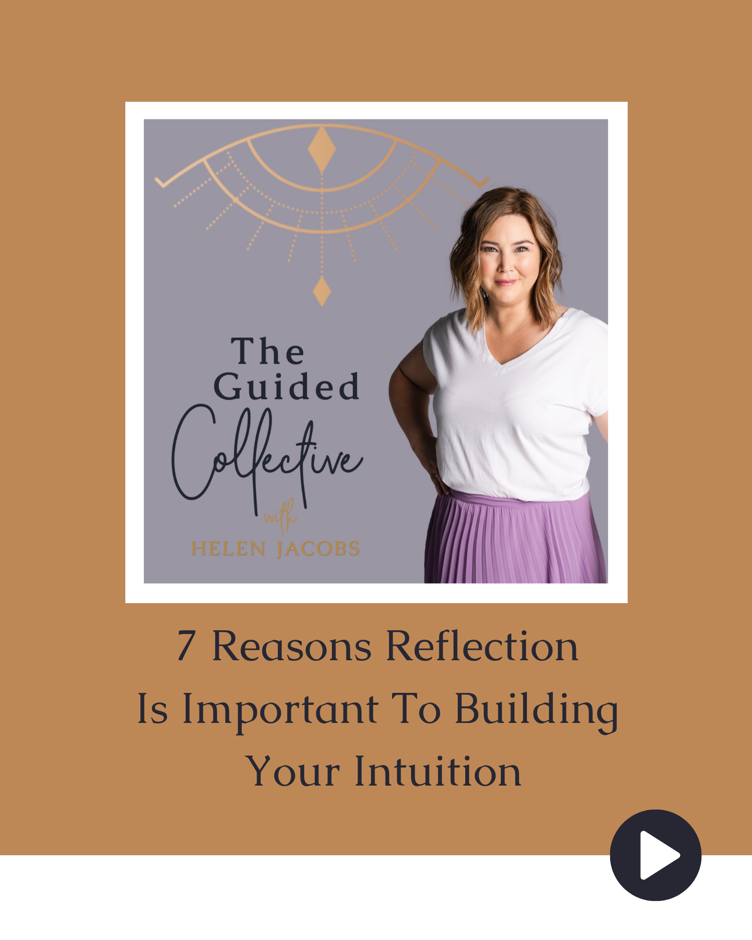 7 Reasons Reflection Is Important To Building Your Intuition — Helen Jacobs