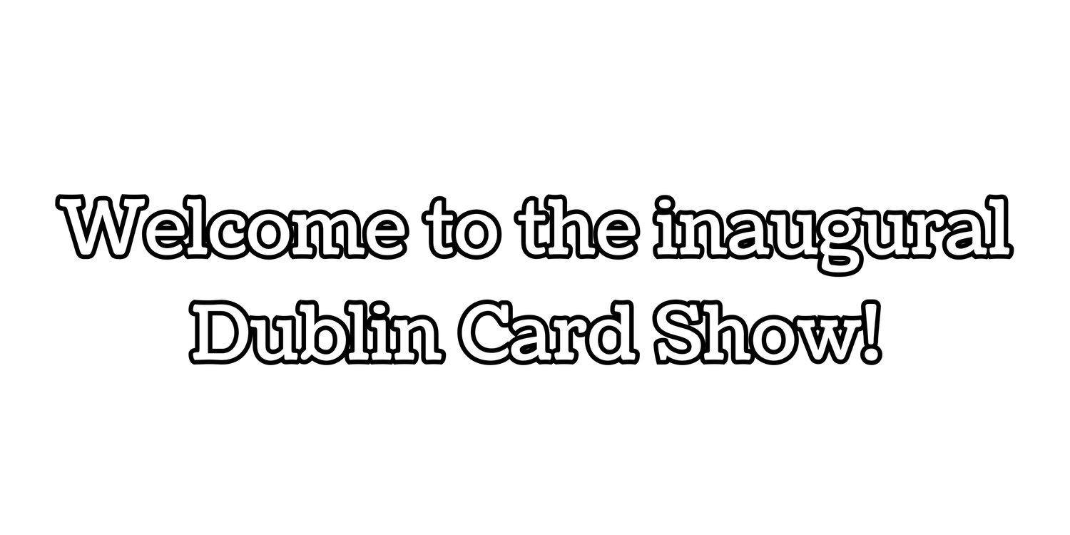 Dublin Card Show