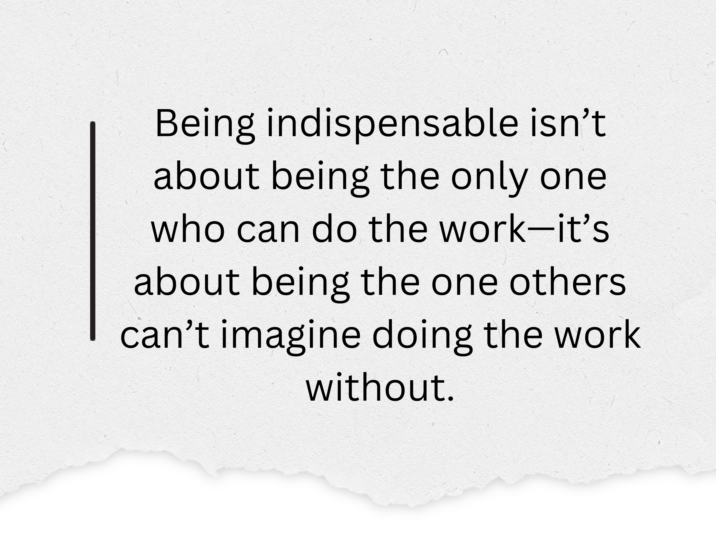No One is Truly Irreplaceable—Until You Make Yourself Indispensable ...