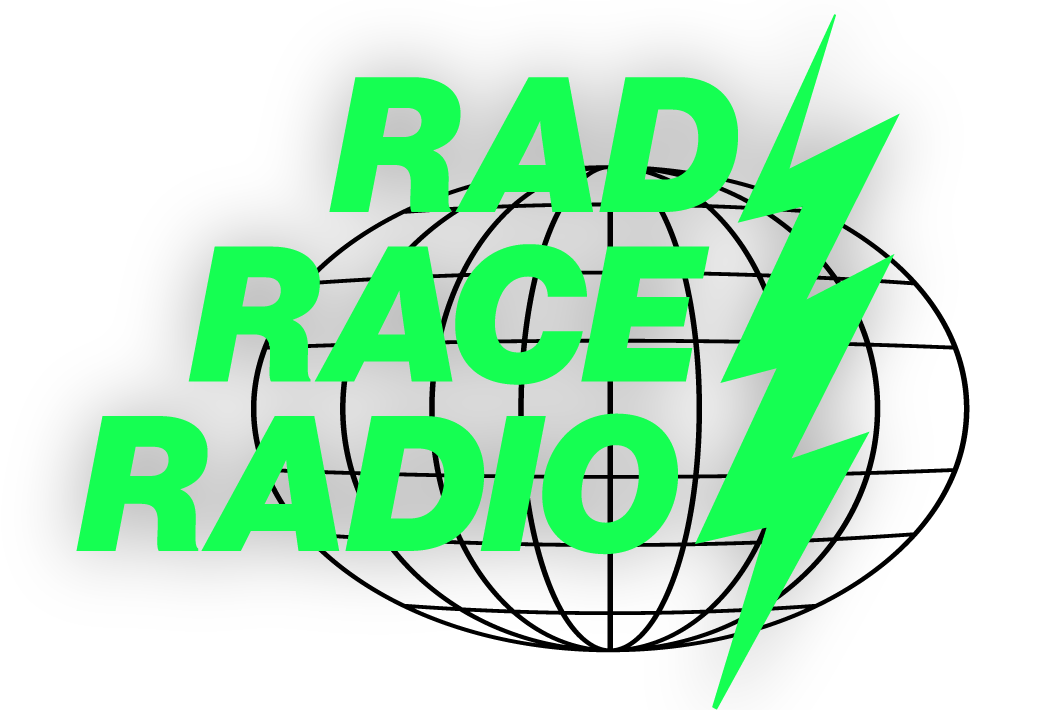 RAD RACE RADIO — RAD RACE