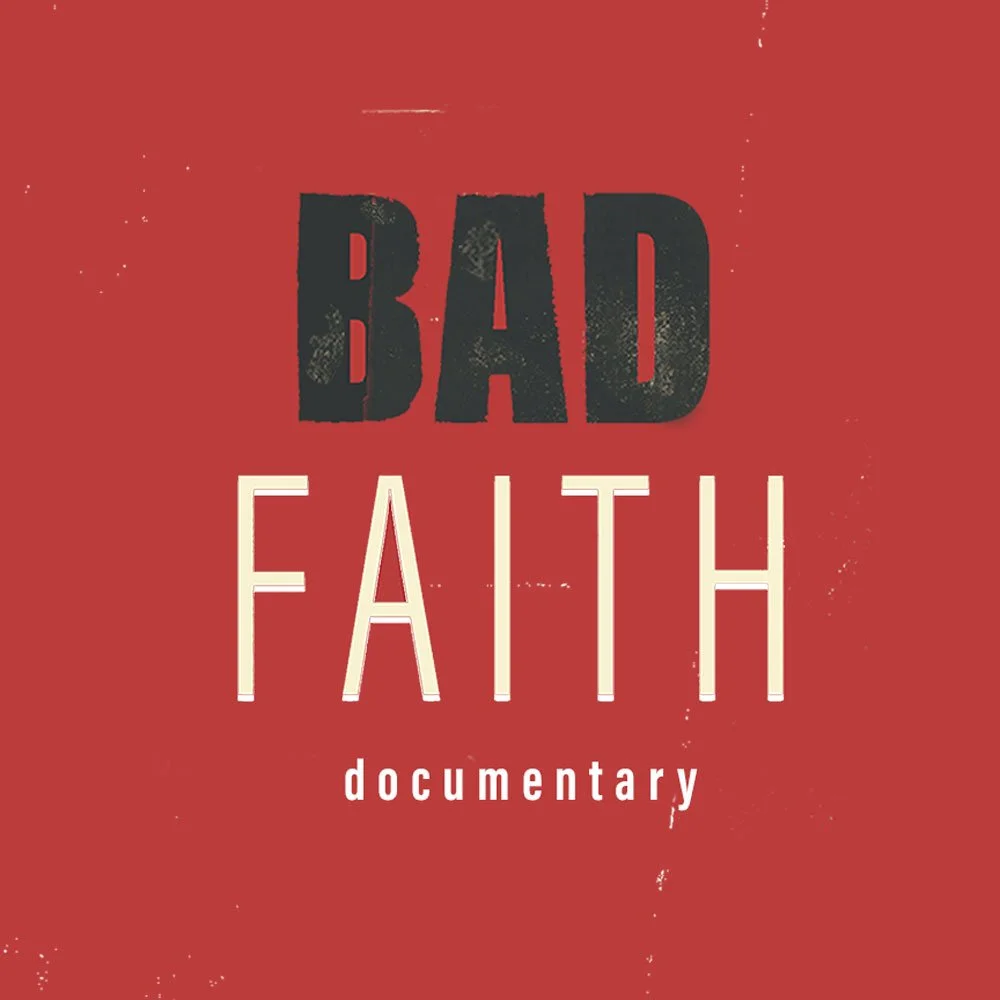 Bad Faith Documentary