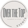 over the top events