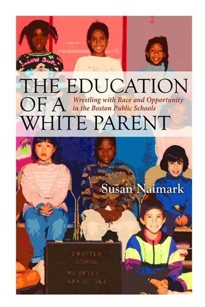 Education of a White Parent — Naimark