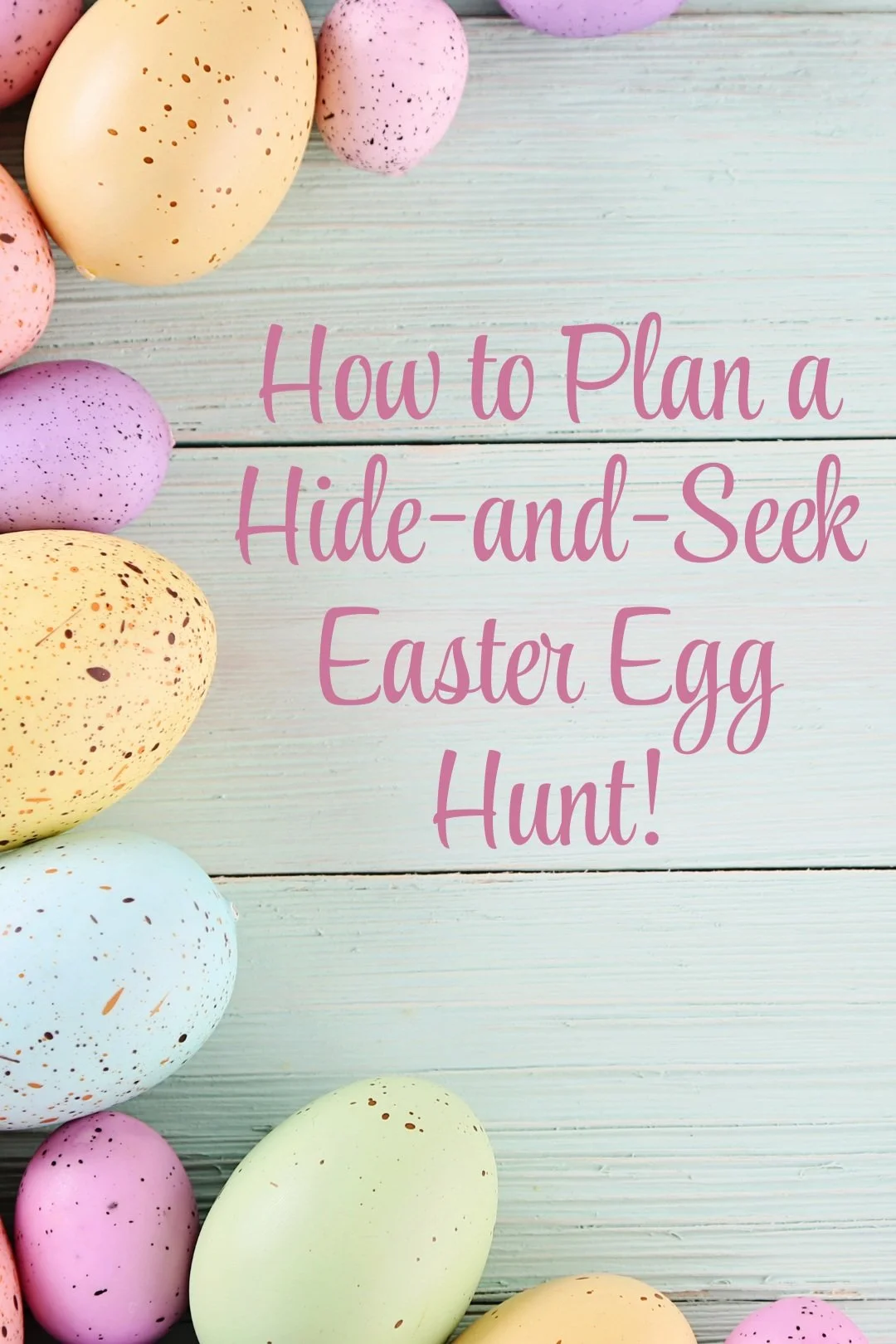 How to Plan a Hide-and-Seek Easter Egg Hunt — Daisies in Clover