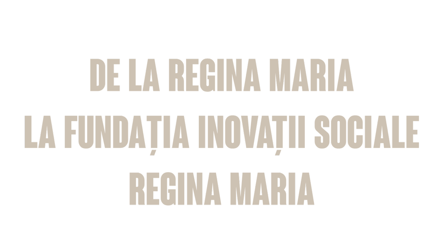 Regina Maria 150 de ani — Fundatia Inovatii Sociale Regina Maria