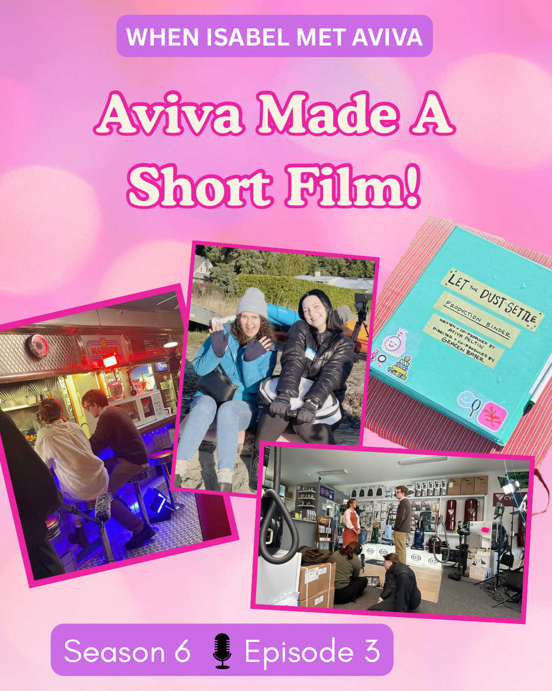 Season 6 - Episode. 3: Aviva Made A Short Film! — When Isabel Met Aviva