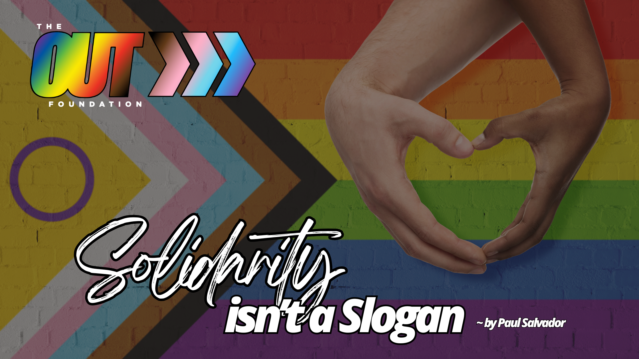Solidarity isn’t a Slogan — OUT Foundation