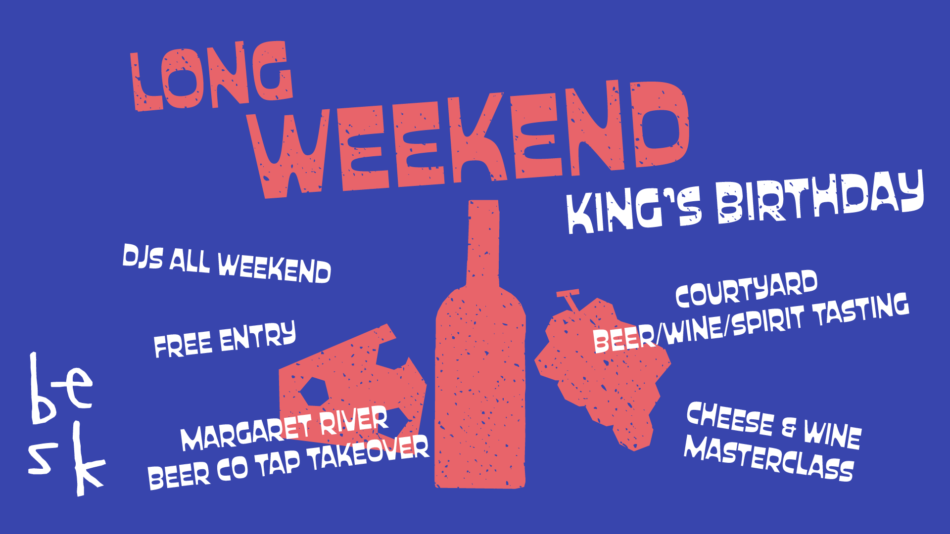 King’s Birthday Long Weekend — Besk
