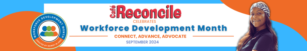 Celebrating Workforce Development Month — Café Reconcile New Orleans