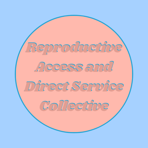 About — Reproductive Access and Direct Service Collective