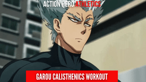 Garou Calisthenics Workout: Train Like the Hero Hunter - Action Hero ...