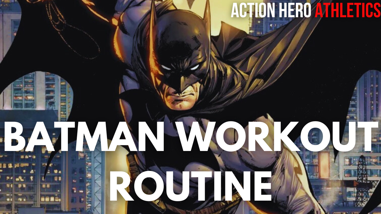 Batman Workout Plan: Train Like the Dark Knight - Action Hero Athletics