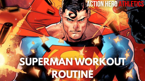 Superman Workout Plan: Train Like the Man of Steel - Action Hero Athletics