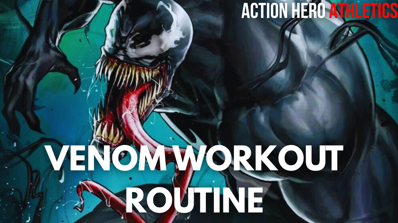 Venom Workout Plan: Build Symbiotic Strength and Ruthless Power ...