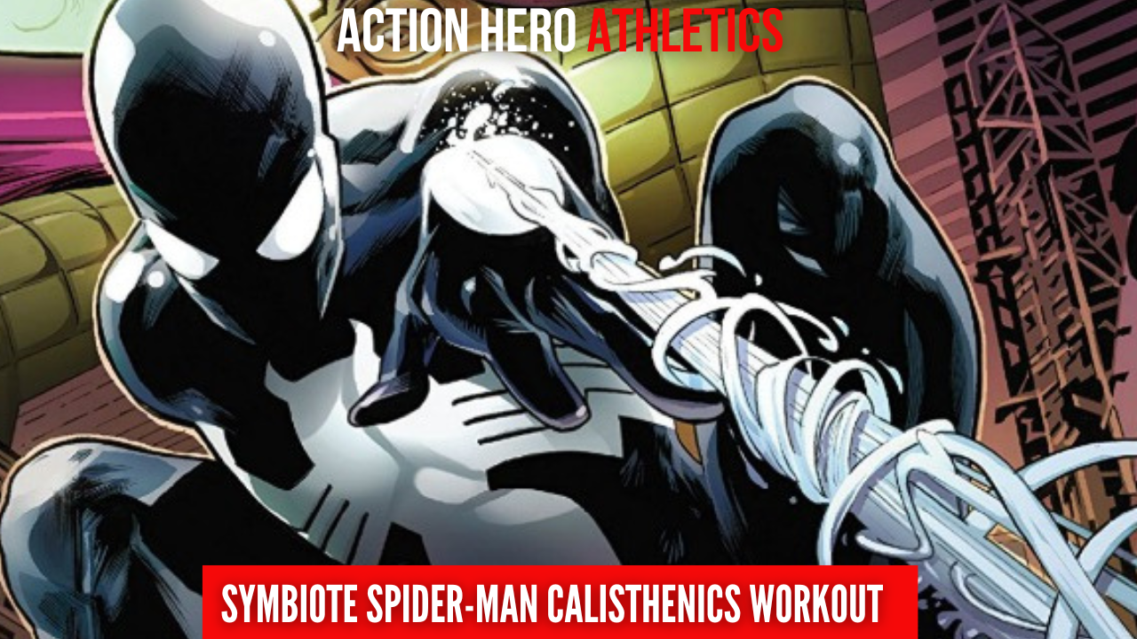 Symbiote Spider‑Man Calisthenics Workout: Train Like the Black‑Suit Web ...