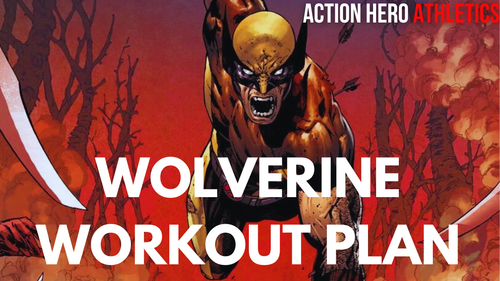 Wolverine Workout Plan: Train like Logan in Real Life! - Action Hero ...
