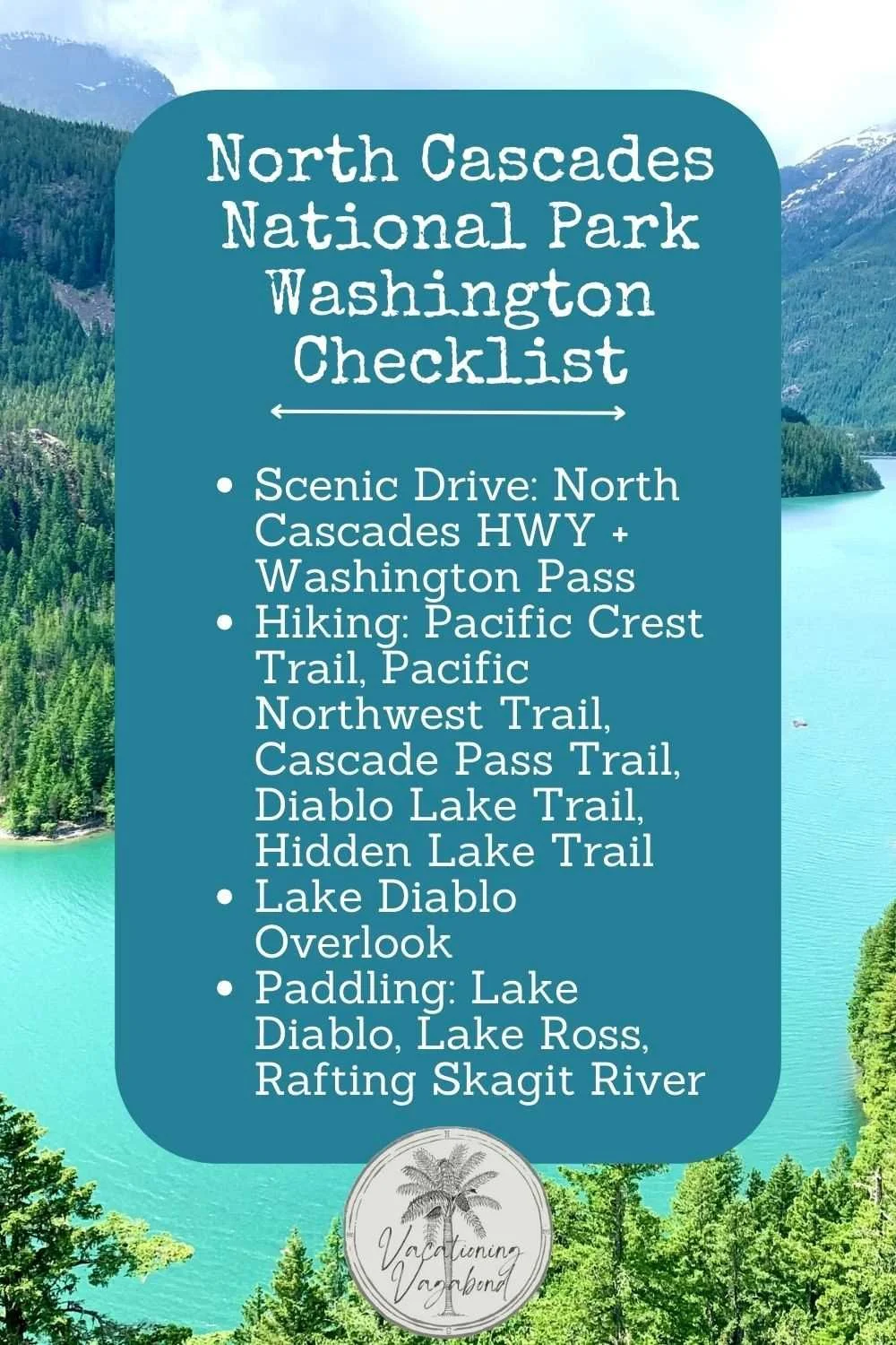 North Cascades National Park Washington — Vacationing Vagabond