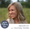 Episode #5 Courtney Bowden — Girls Talking Life