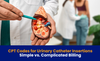 CPT Codes for Urinary Catheter Insertions | MBW RCM
