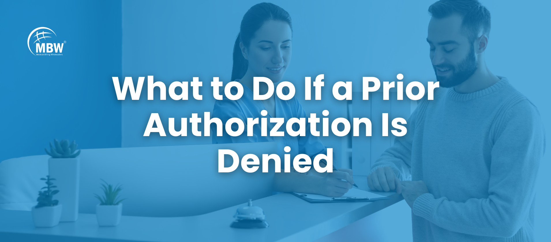 How Long Does Prior Authorization Take for Medication | MBW RCM