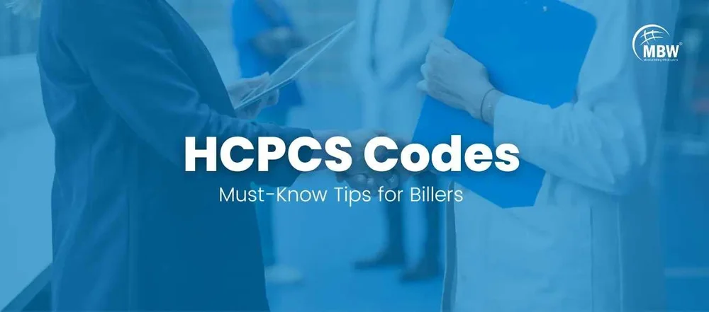 HCPCS Codes: 10 Must Know Tips for Billers | MBW
