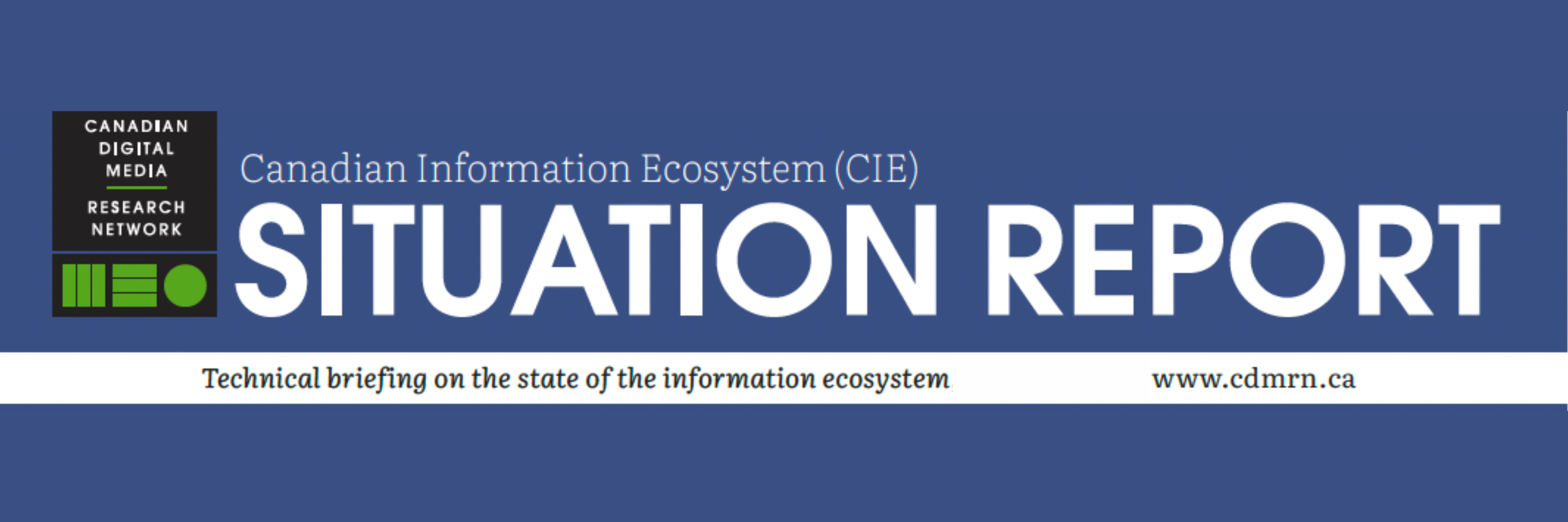 Situation Reports — Canadian Digital Media Research Network