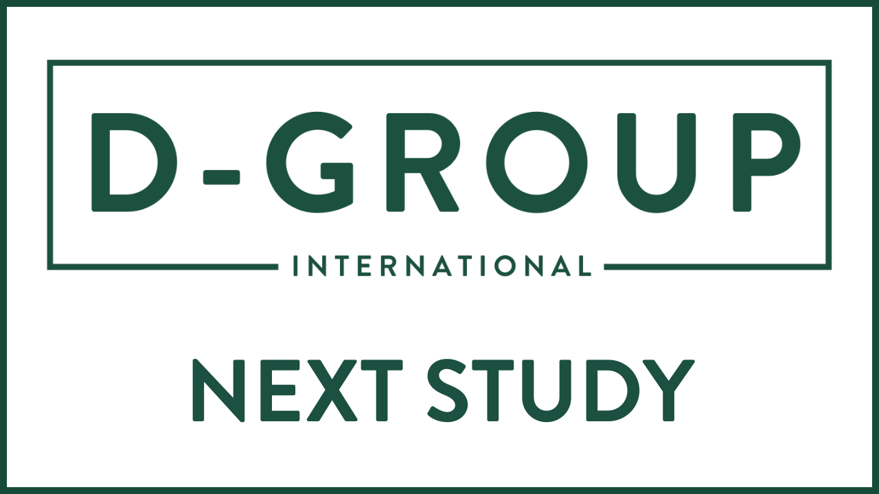 NEXT STUDY — D-Group International