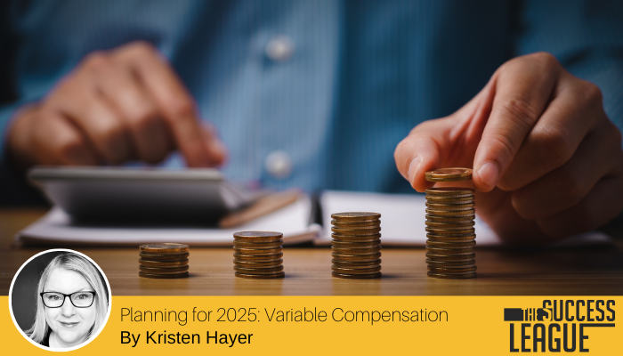 Planning for 2025: Variable Compensation — The Success League