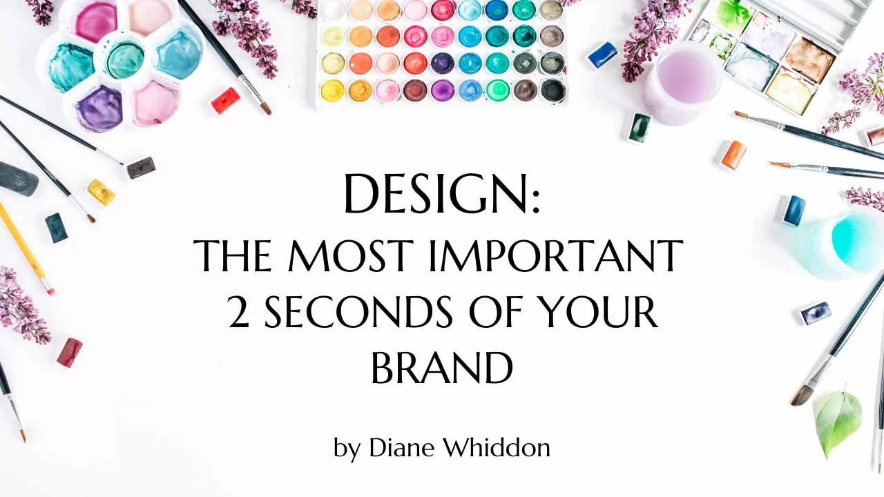 Design – The Most Important 2 Seconds of Your Brand