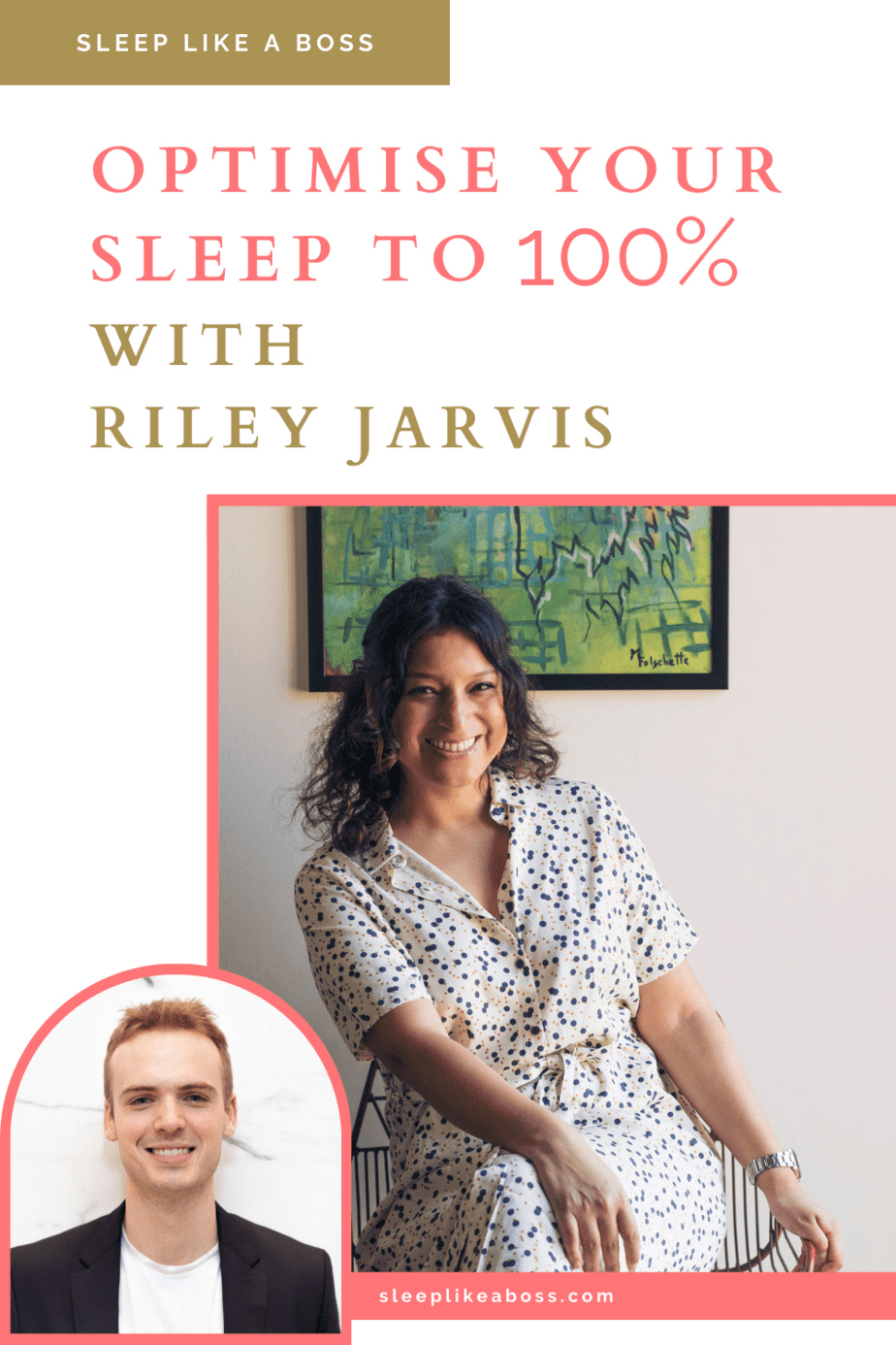 Optimise your sleep to 100% with Riley Jarvis — Sleep like a Boss