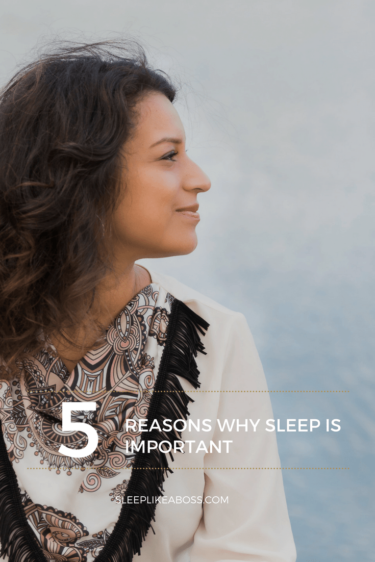 5 Reasons why Sleep is important — Sleep like a Boss
