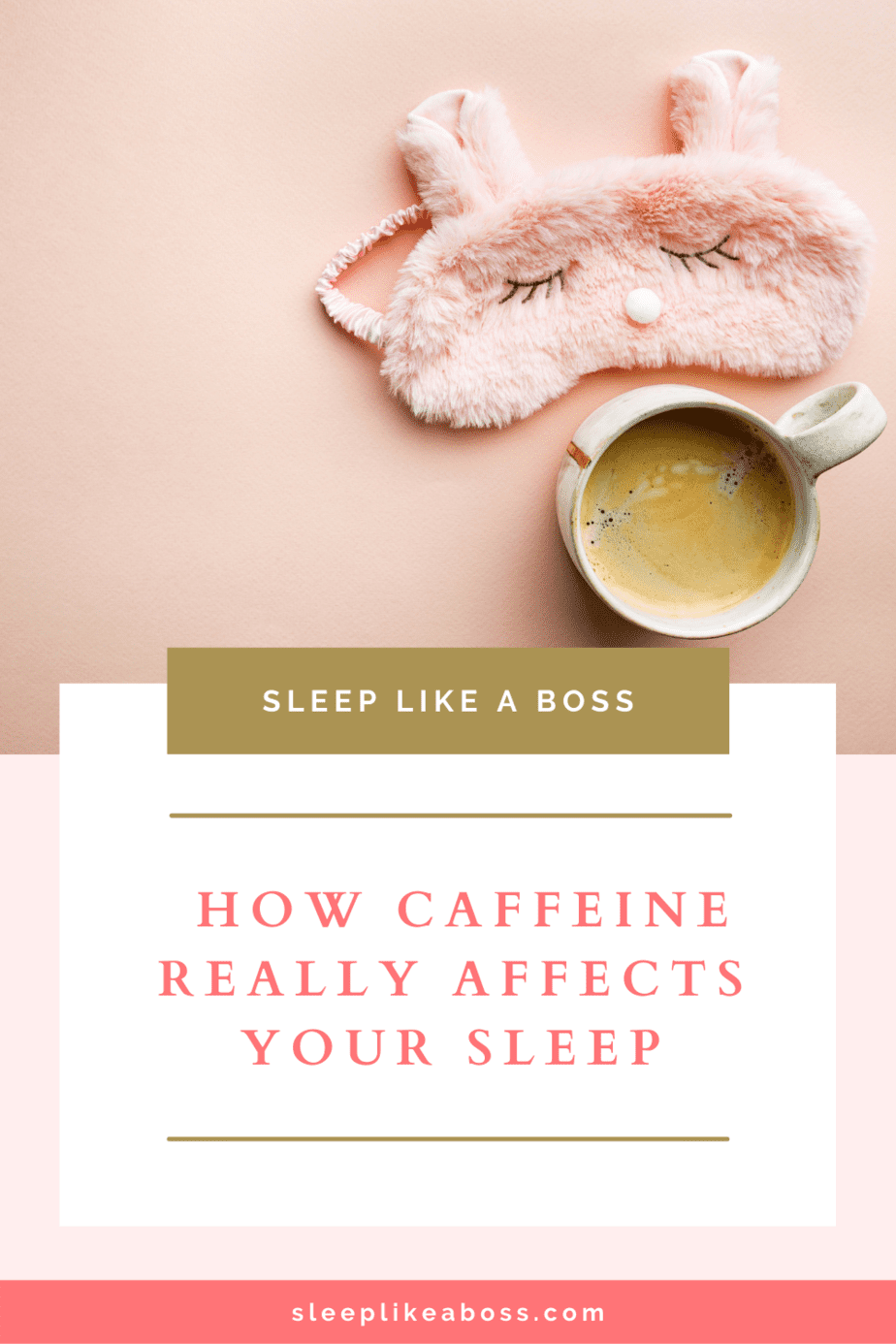 How caffeine really affects your sleep — Sleep like a Boss