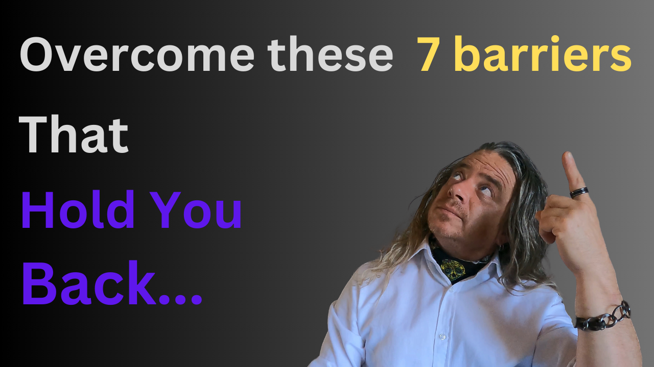Unlock Your Potential: 7 Barriers Holding You Back & How to Overcome ...