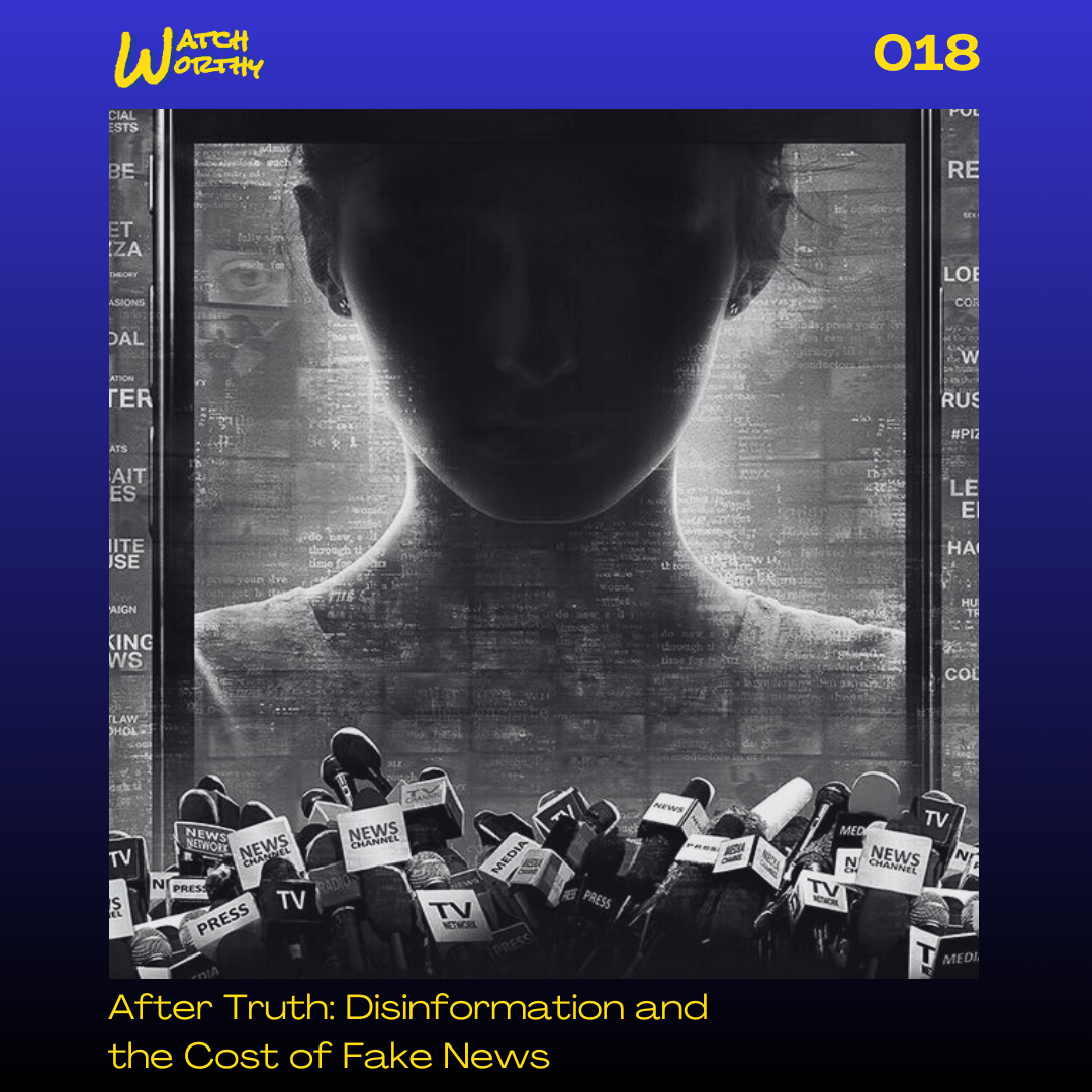 Review - After Truth: Disinformation and the Cost of Fake News — Watch ...