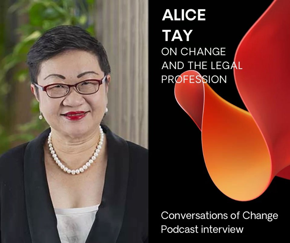 Alice Tay - Change, Transformation and the Legal Profession — Dr Jen Frahm