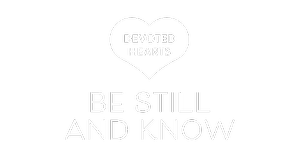 Devoted Hearts 2026 — Be Still and Know