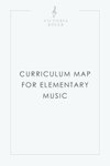 Curriculum Maps for Elementary General Music — Victoria Boler