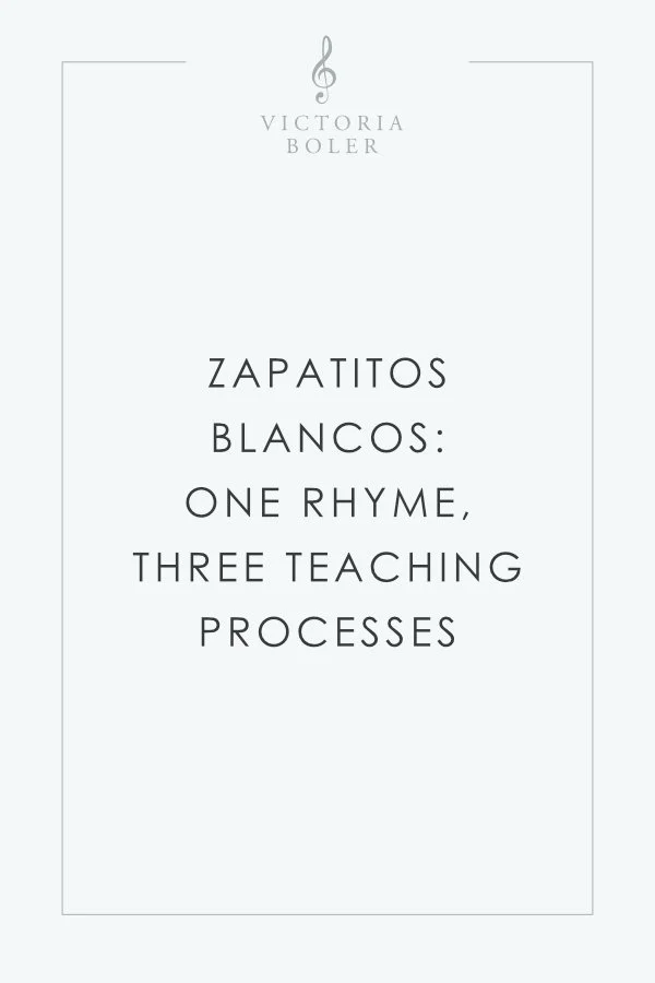 Zapatitos Blancos: One Rhyme, Three Processes: — Victoria Boler