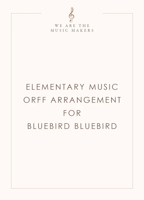 An Orff Arrangement for Bluebird Bluebird — Victoria Boler